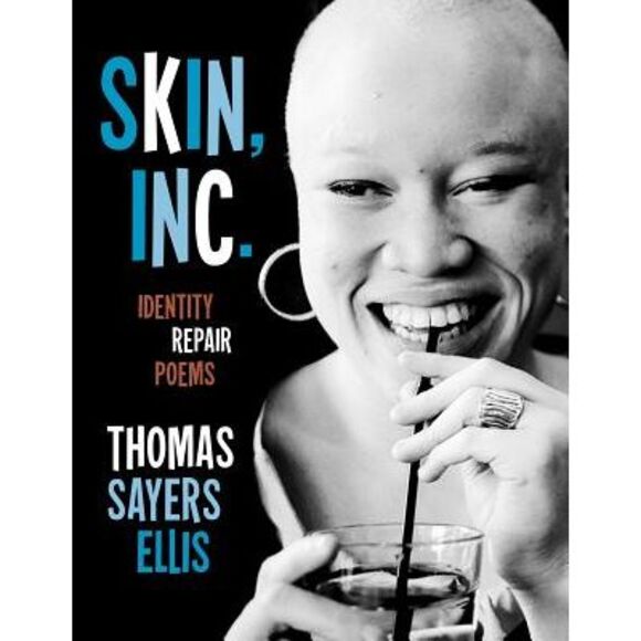 Thomas Sayers Ellis | Other | Skin Inc Identity Repair Poems Thomas ...